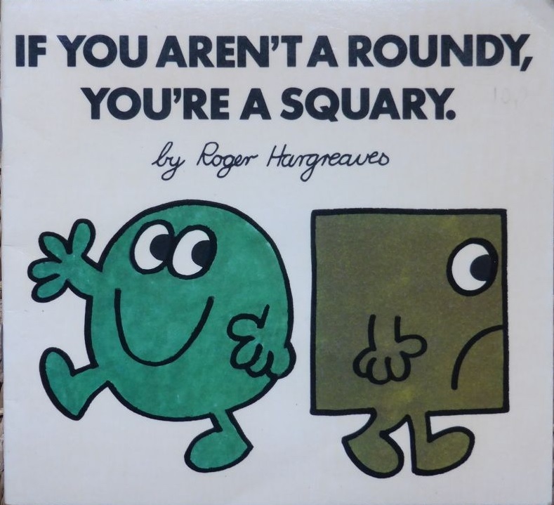 If You Aren't a Roundy, You're a Squary by Roger Hargreaves | Goodreads