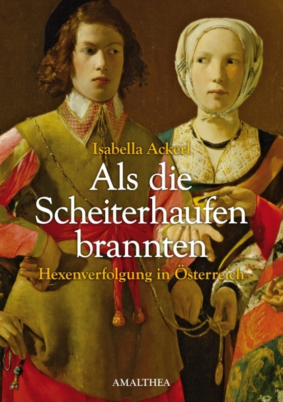 Als die Scheiterhaufen brannten by Isabella Ackerl | Goodreads