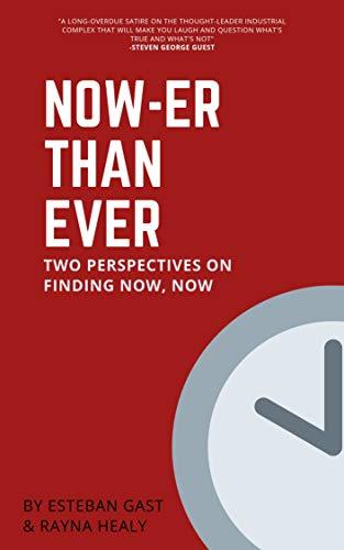 Now-Er Than Ever: Two Perspectives On Finding Now, Now by Esteban Gast ...
