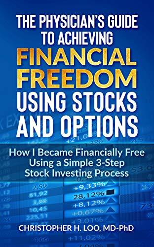 The Physicians Guide to Achieving Financial Freedom Using Stocks and ...