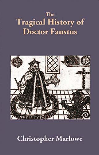 The Tragical History of Doctor Faustus by Christopher Marlowe | Goodreads