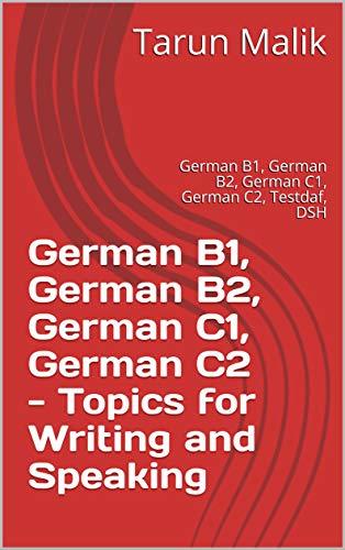 German B1, German B2, German C1, German C2 - Topics for Writing and ...