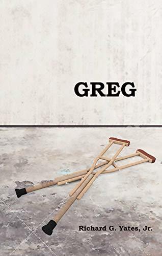 Greg by Richard G. Yates Jr. | Goodreads