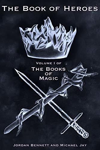 The Book of Heroes: Volume I of The Books Of Magic by Jordan Bennett ...