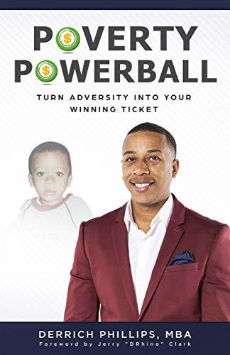 Poverty Powerball: Turn Adversity Into Your Winning Ticket by Derrich ...