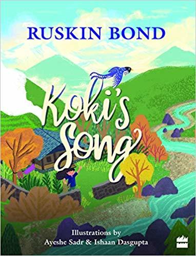 Koki's Song by Ruskin Bond | Goodreads