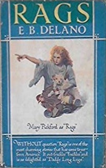 Rags by Edith Barnard Delano | Goodreads