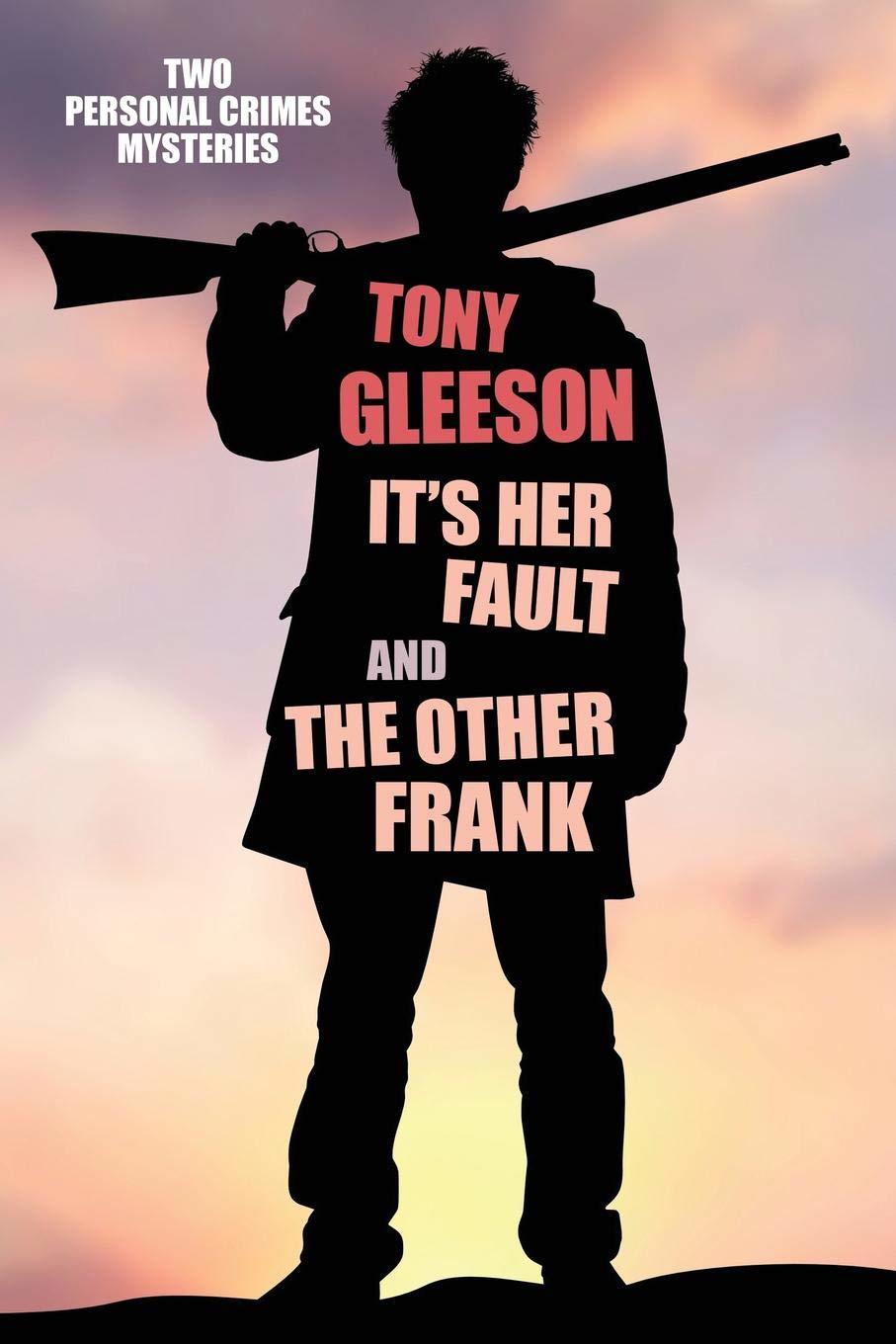 IT'S HER FAULT and THE OTHER FRANK: Personal Crimes, Vol. 2 by Tony ...