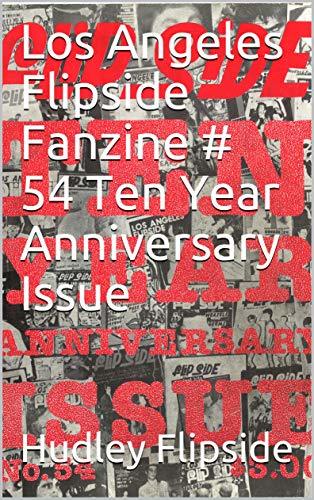 Los Angeles Flipside Fanzine # 54 Ten Year Anniversary Issue by Hudley ...