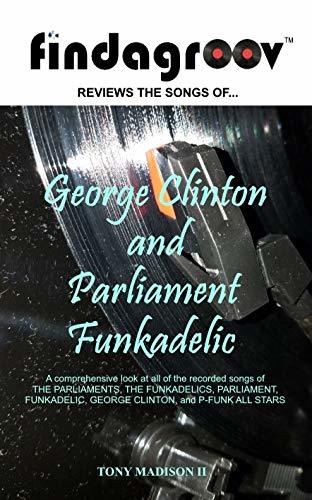 Findagroov™ Reviews The Songs Of... George Clinton and Parliament ...