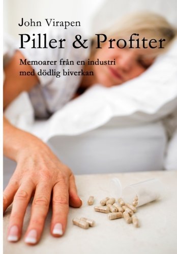 Piller och Profiter (Swedish Edition) by John Virapen | Goodreads