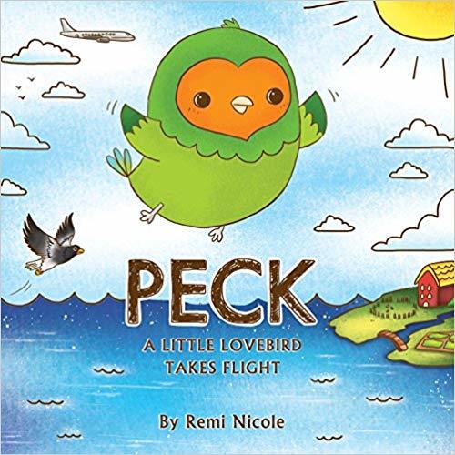 Peck - A Little Lovebird Takes Flight by Remi Nicole | Goodreads