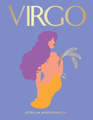 Virgo: Harness the Power of the Zodiac (astrology, star sign) by Stella ...