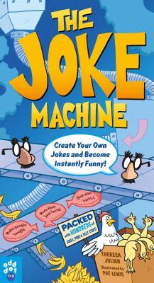 The Joke Machine: 588 Jokes for Kids, Plus Learn to Create Millions of ...