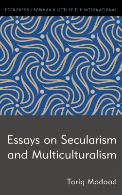 Essays on Secularism and Multiculturalism by Tariq Modood | Goodreads