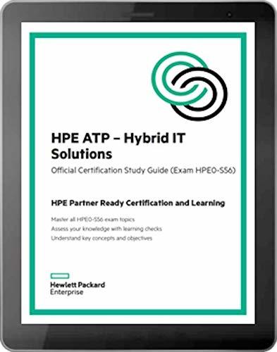 HPE ATP - Hybrid IT Solutions (HPE0-S56): Official Certification Study ...