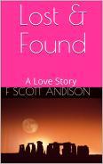 Lost & Found - A Love Story by F. Scott Andison | Goodreads