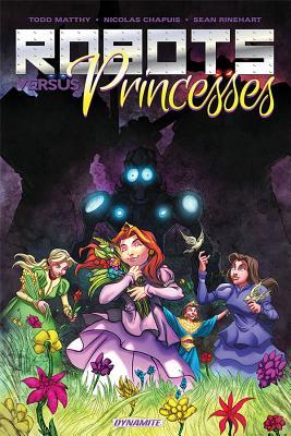 Robots Vs. Princesses Volume 1 by Todd Matthy | Goodreads