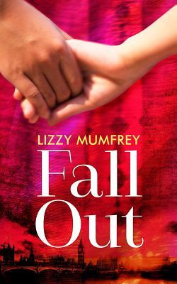 Fall Out by Lizzie Mumfrey | Goodreads