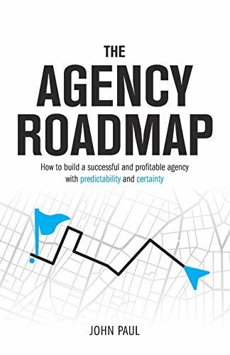 The Agency Roadmap: How to build a successful and profitable agency ...