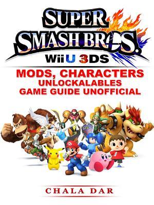 Super Smash Brothers: Wii U, 3ds, Mods, Characters, Unlockables, Game ...