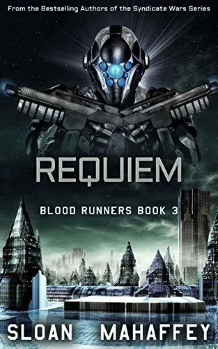 Requiem (Blood Runners #3) by George S. Mahaffey Jr. | Goodreads