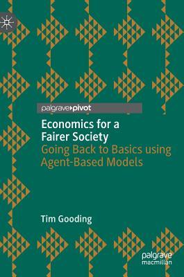Economics for a Fairer Society: Going Back to Basics using Agent-Based ...