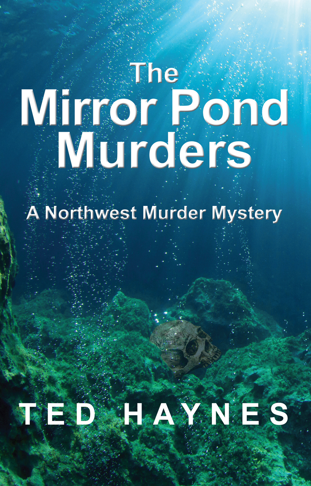 The Mirror Pond Murders (Northwest Murder Mysteries #2) by Ted Haynes ...