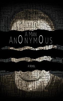 A Man Anonymous by Sanger K | Goodreads