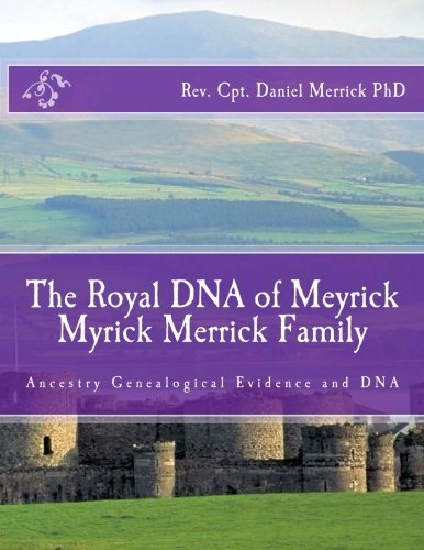The Royal DNA of Meyrick Myrick Merrick Family: Ancestry Genealogical ...
