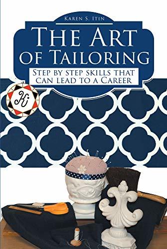 The Art of Tailoring : Step by step skills that can lead to a Career by ...