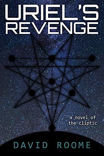 Uriel's Revenge (The Cliptic #1) by David Roome | Goodreads
