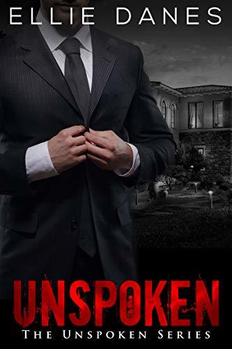 Unspoken (The Unspoken Series #1) by Ellie Danes | Goodreads