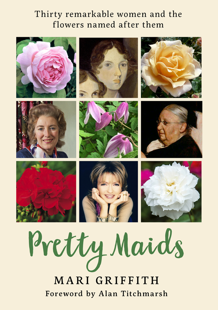 Pretty Maids: Thirty Remarkable Women and the Flowers Named After Them ...