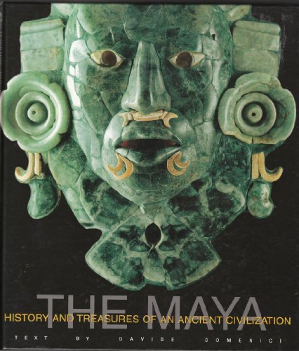 The Maya: History and Treasures of An Ancient Civilization by David ...