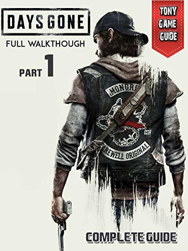 Days Gone - Strategy Guide & Walkthrough (P1) by Tony Lee | Goodreads