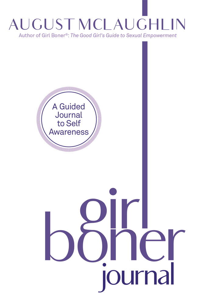 Girl Boner Journal: A Guided Journal to Sexual Joy and Empowerment by ...