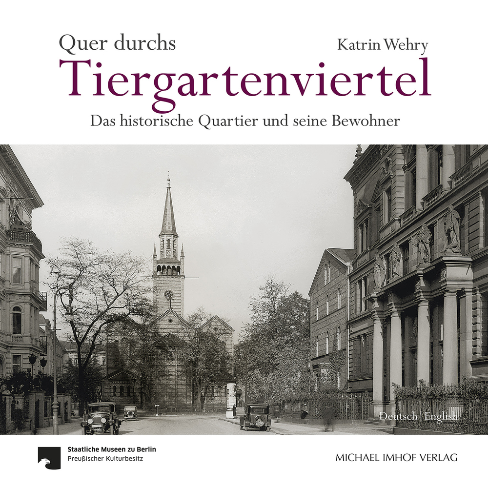 Quer durchs Tiergartenviertel / Through the Tiergartenviertel: Das ...