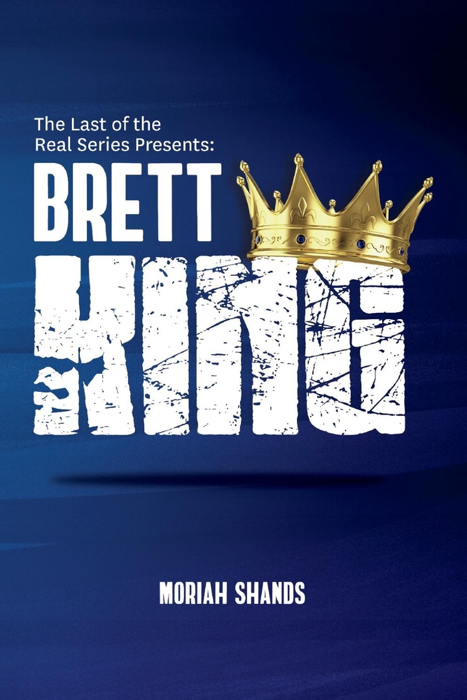Brett King (1) (The Last Of The Real Series) by Moriah Shands | Goodreads
