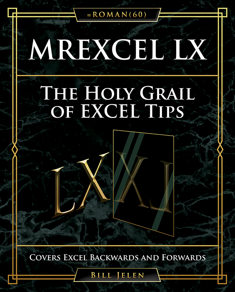 MrExcel LX The Holy Grail of Excel Tips: Covers Excel Backwards and Forwards by Bill Jelen ...