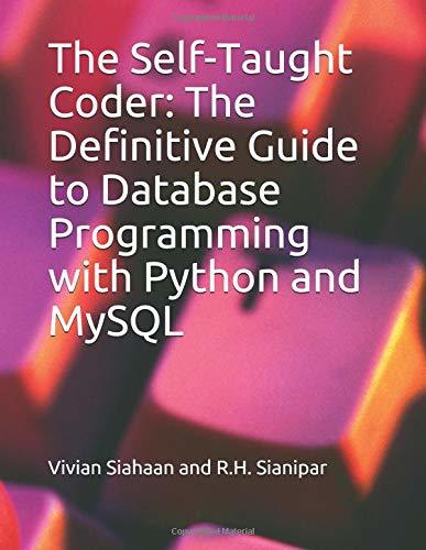 The Self Taught Coder The Definitive Guide To Database Programming