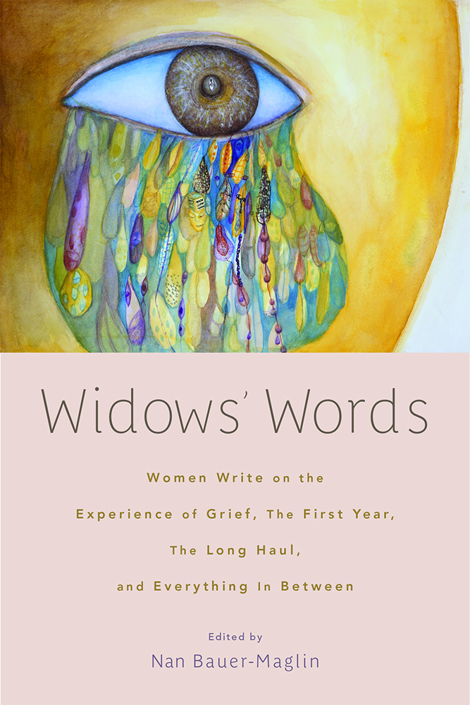 Widows' Words: Women Write on the Experience of Grief, the First Year ...