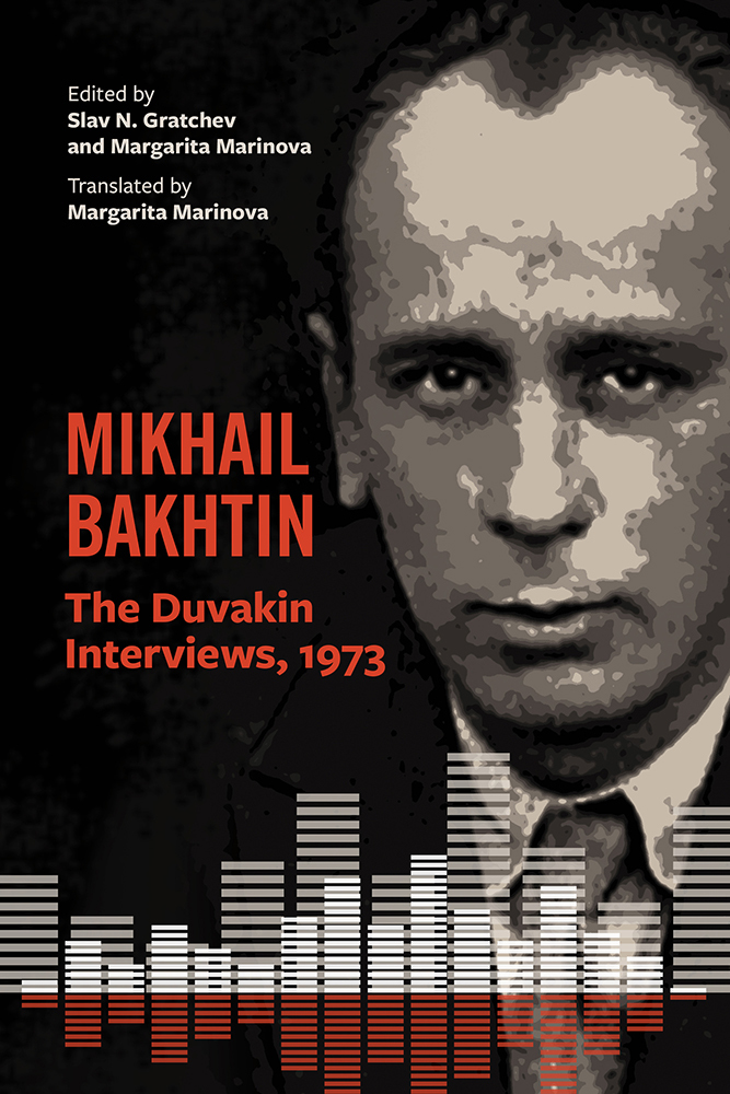 Mikhail Bakhtin: The Duvakin Interviews, 1973 by Mikhail Bakhtin ...