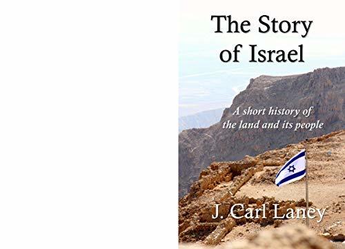 The Story of Israel: A Short History of the Land and Its People by J ...