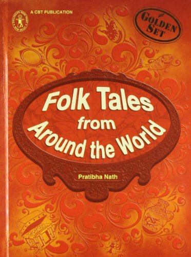 Folk Tales From Around The World [Golden Set] by Pratibha Nath | Goodreads