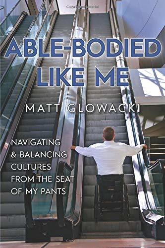 Able-Bodied Like Me: Navigating & balancing cultures from the seat of ...