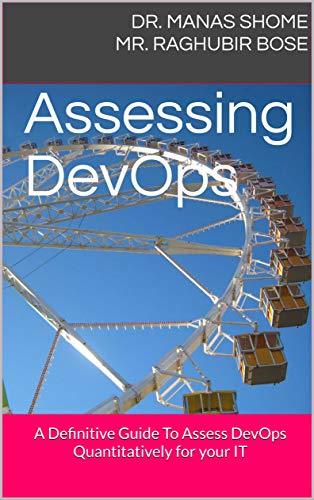 Assessing DevOps: A Definitive Guide To Assess DevOps Quantitatively ...