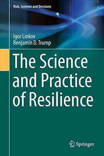 The Science and Practice of Resilience by Igor Linkov | Goodreads