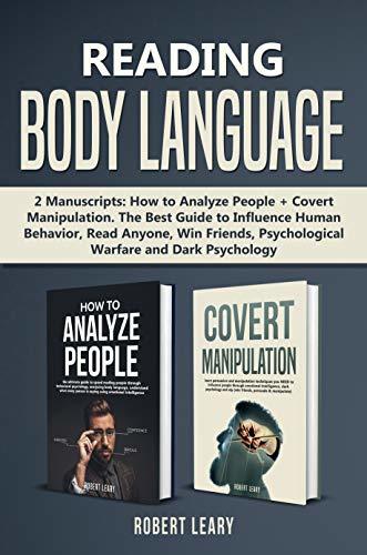 Reading Body Language: 2 Manuscripts: How to Analyze People + Covert ...