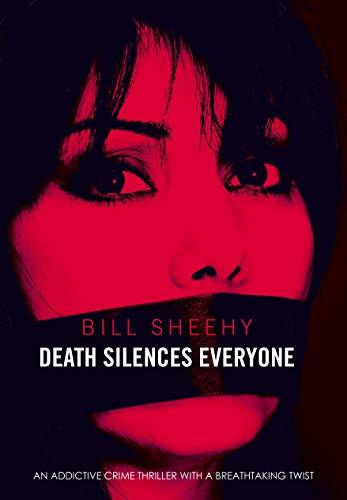Death Silences Everyone (Brad Foley #2) by Bill Sheehy | Goodreads